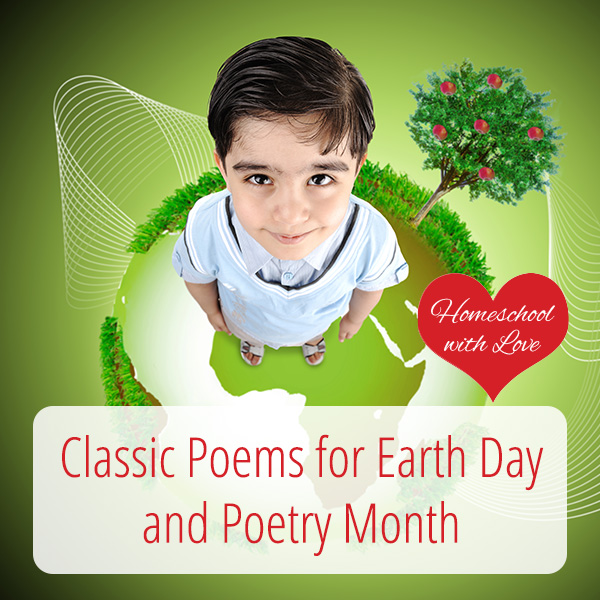 Classic Poems for Earth Day and Poetry Month